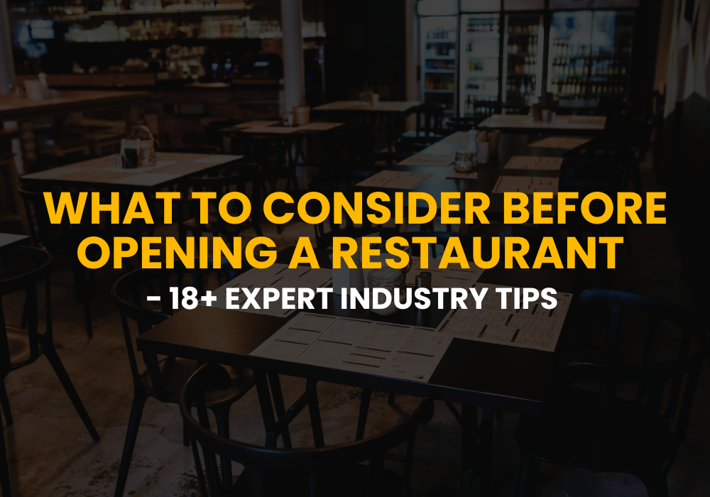 What to Consider Before Opening a Restaurant – 18+ Expert Industry Tips ...