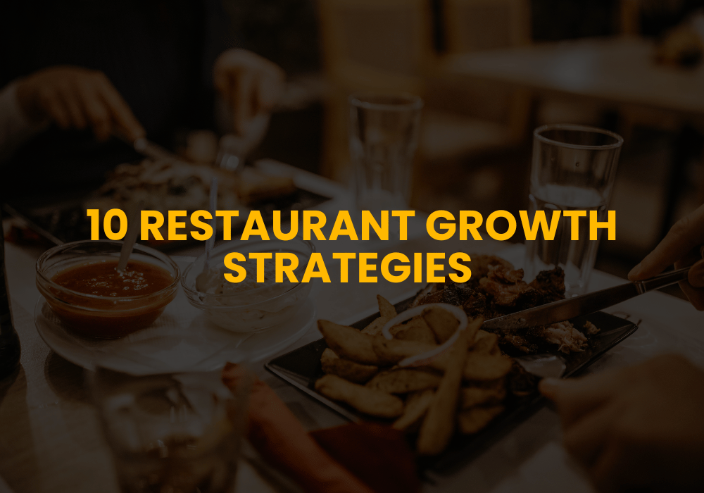 10 Restaurant Growth Strategies For Improved Sales & Success - Happy Chimps
